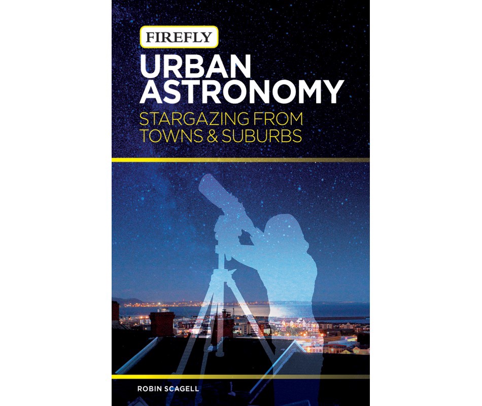 Firefly Urban Astronomy: Stargazing from Towns and Suburbs